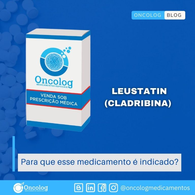 Leustatin - para que é indicado - Oncolog Medicamentos Especiais